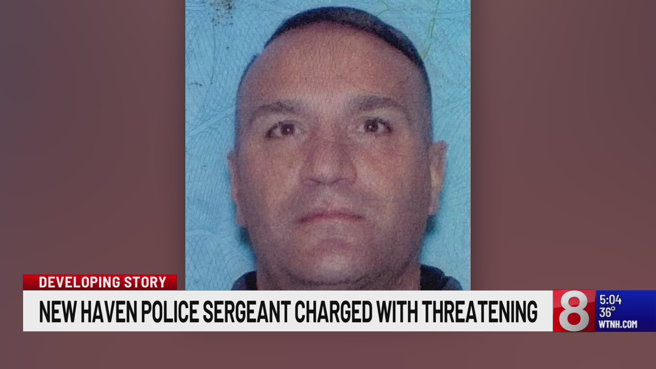New Haven police sergeant charged with threatening – WTNH.com