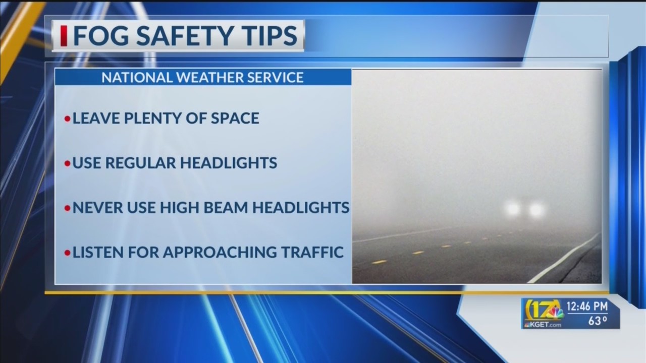 Weather Wednesday: Fog safety tips – KGET 17 News