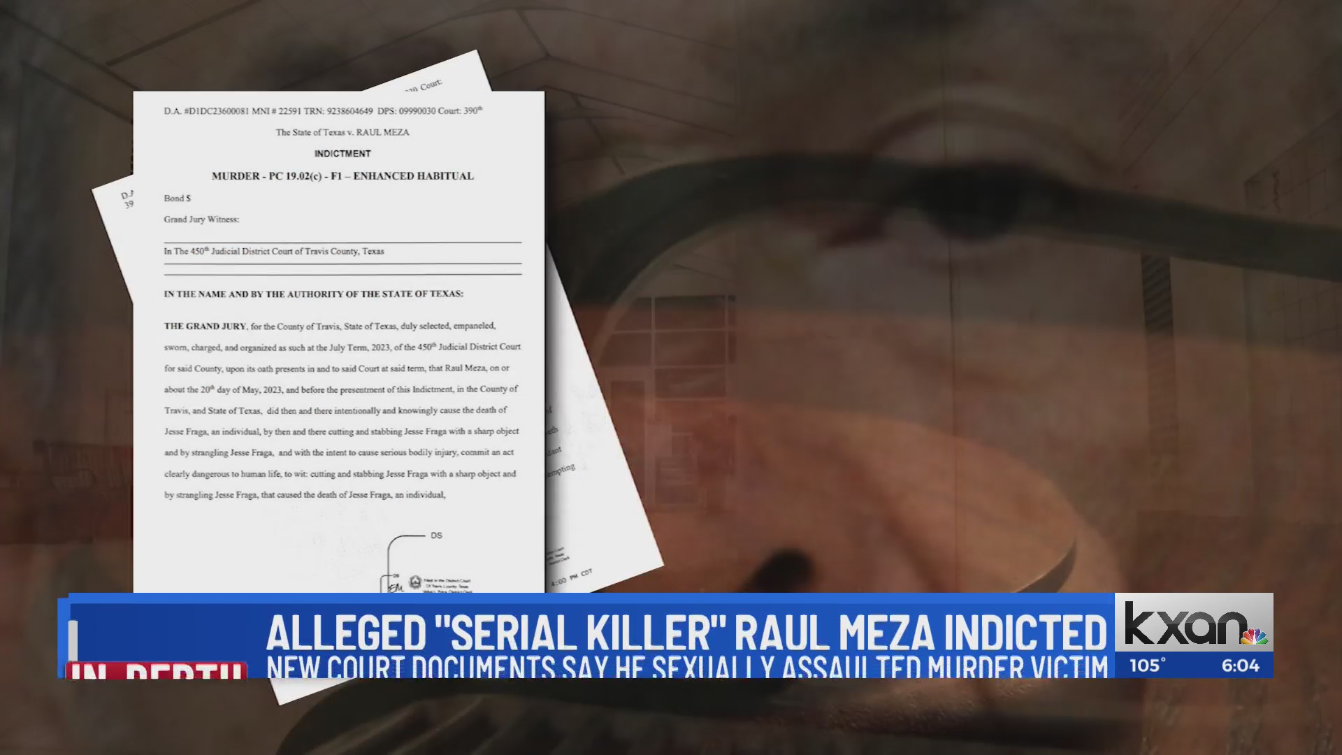 Grand jury indicts Raul Meza Jr. in 2 Austin area murders – KXAN Austin