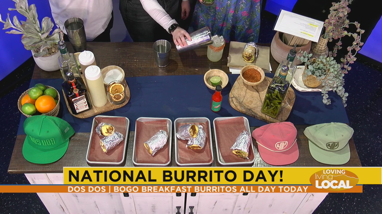 National Burrito Day with Dos Dos – Loving Living Local – FOX21 News ...