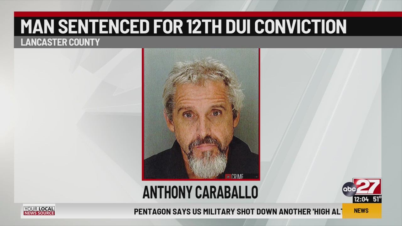 Chester County man sentenced after convicted of 12th DUI: Lancaster DA ...