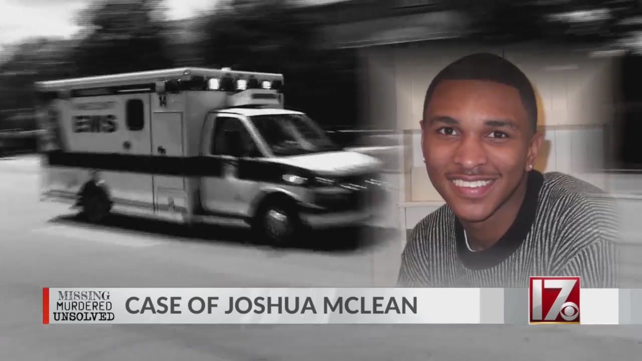 Missing, Murdered, Unsolved: Who killed Joshua McLean? – CBS17.com