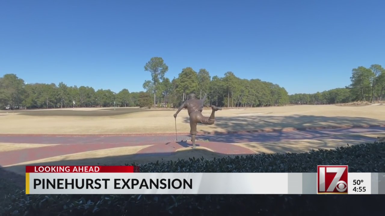 Pinehurst expansion – CBS17.com