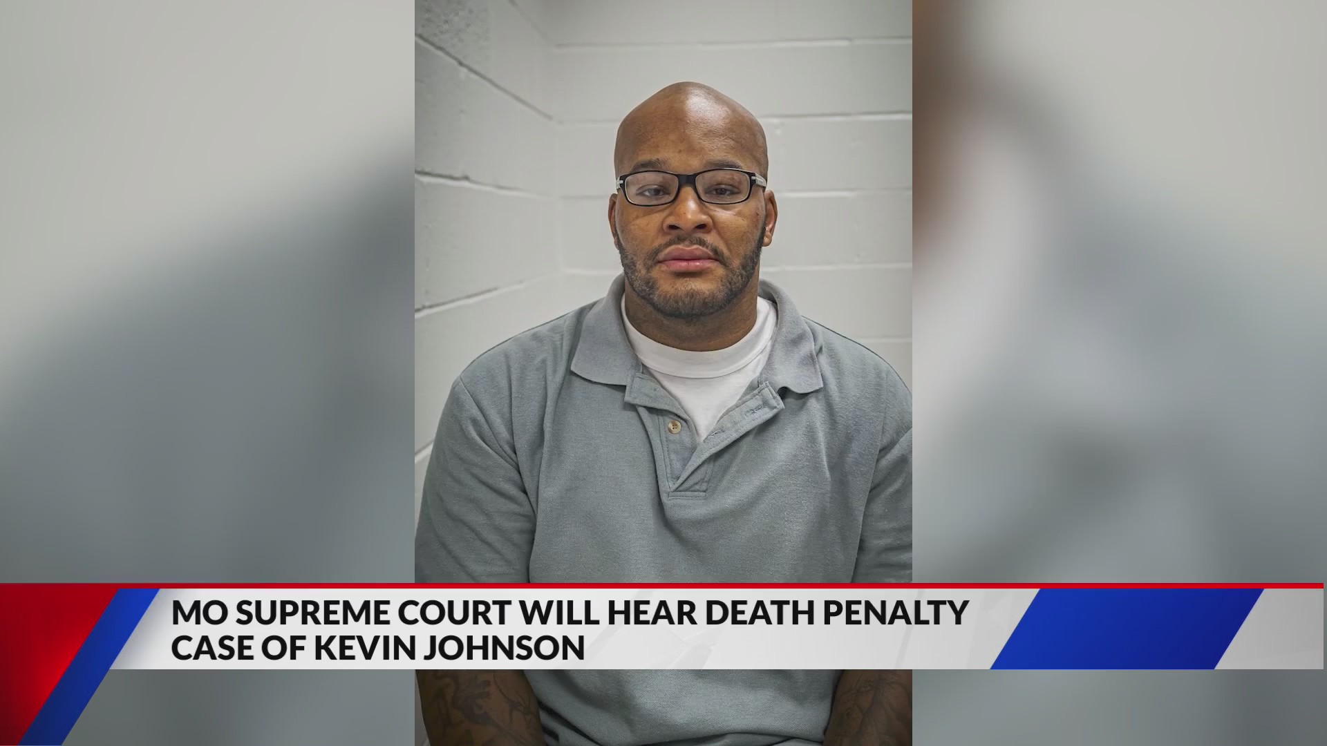 Missouri Supreme Court holds hearing on Kevin Johnson death penalty ...