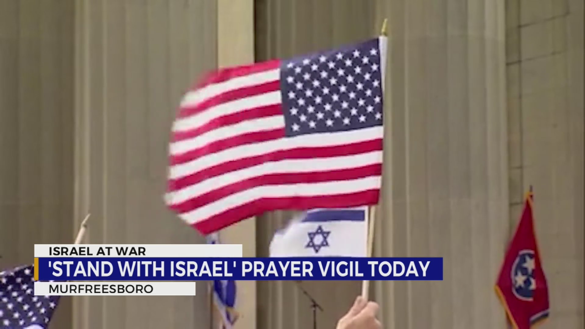 ‘Stand with Israel’ prayer vigil held in Murfreesboro Saturday – WKRN ...