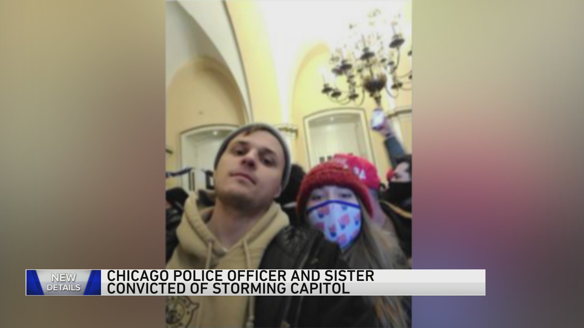 Chicago police officer, sister convicted of storming capitol on Jan. 6 ...