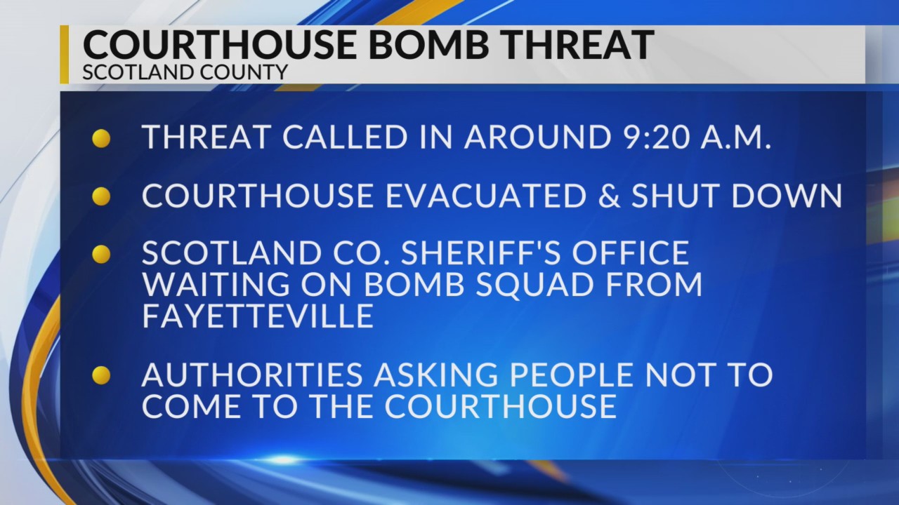 Scotland County courthouse evacuated because of bomb threat, sheriff’s ...