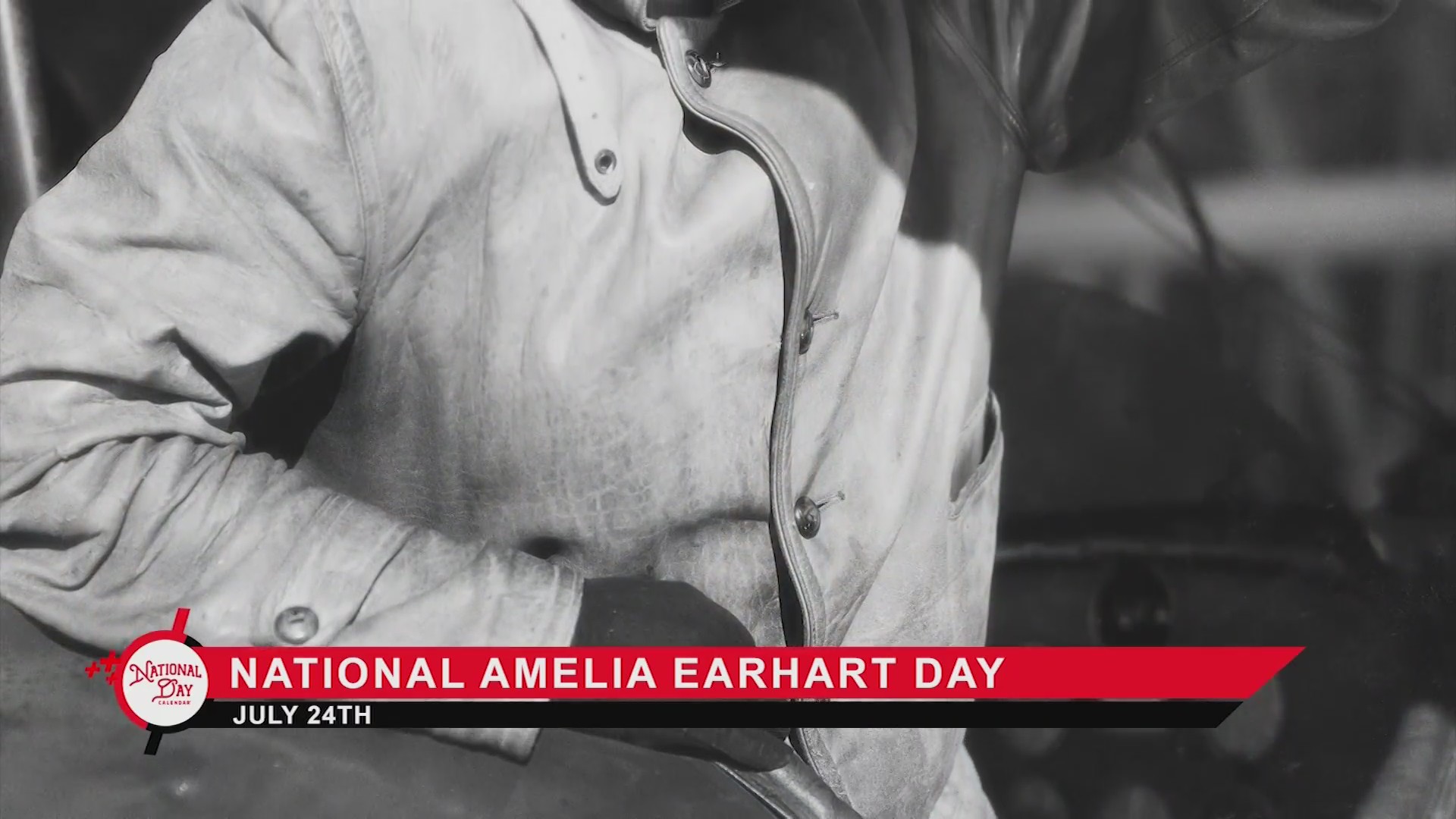 NATIONAL DAY CALENDAR: National Amelia Earhart Day – KX NEWS