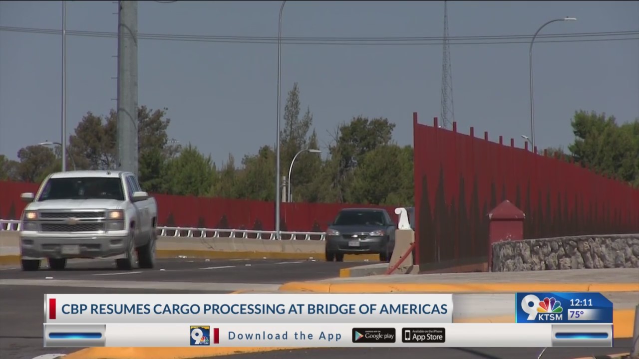CBP to resume cargo processing at BOTA starting Tuesday – BorderReport