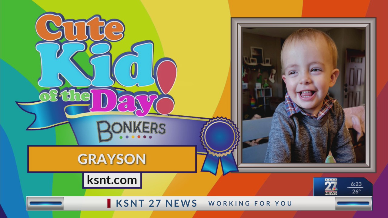Cute Kid of the Day: Grayson – KSNT 27 News