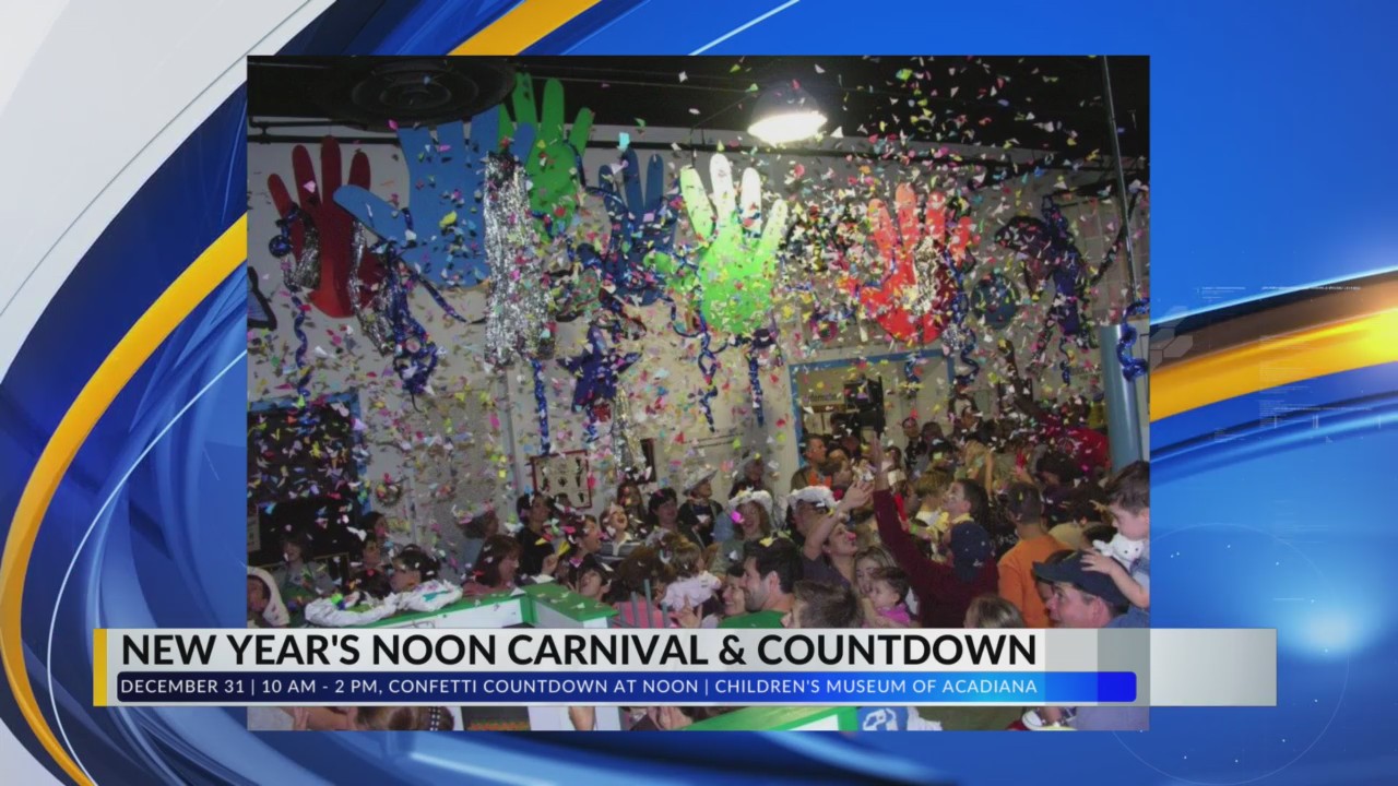 Children’s Museum of Acadiana ringing in New Year at Noon with Carnival ...