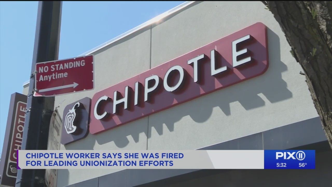 Chipotle worker says she was fired for leading union efforts – PIX11
