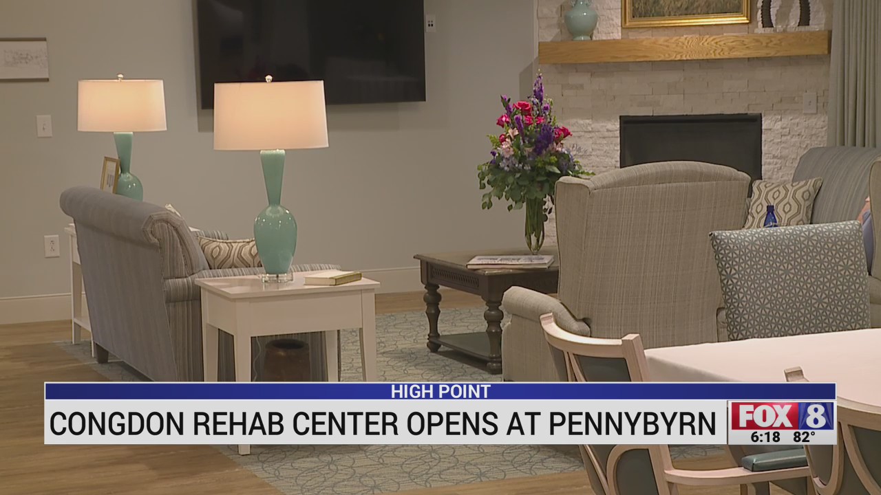 Congdon Rehab Center opens in High Point – FOX8 WGHP