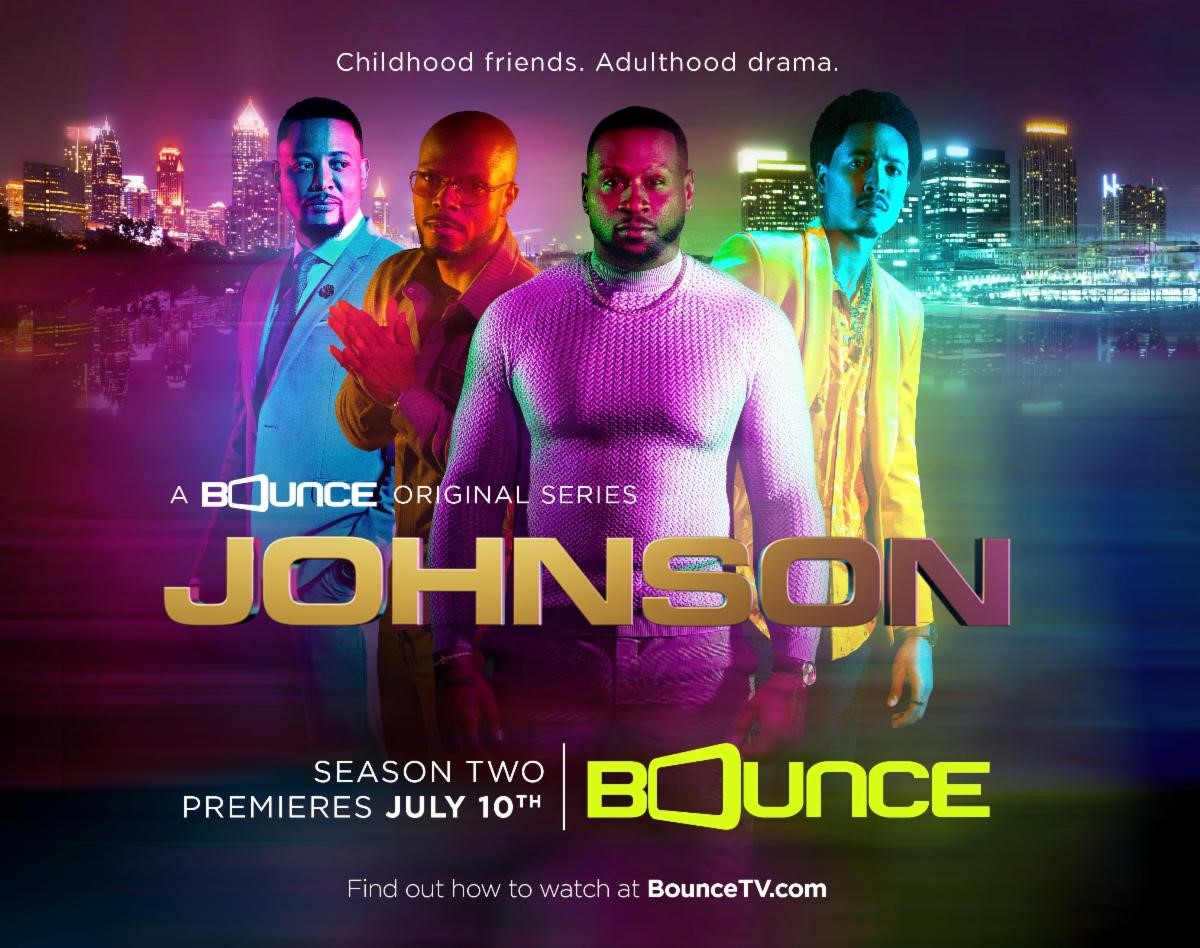 Bounce’s Hit Series “Johnson” returns with all new episodes TOMORROW ...