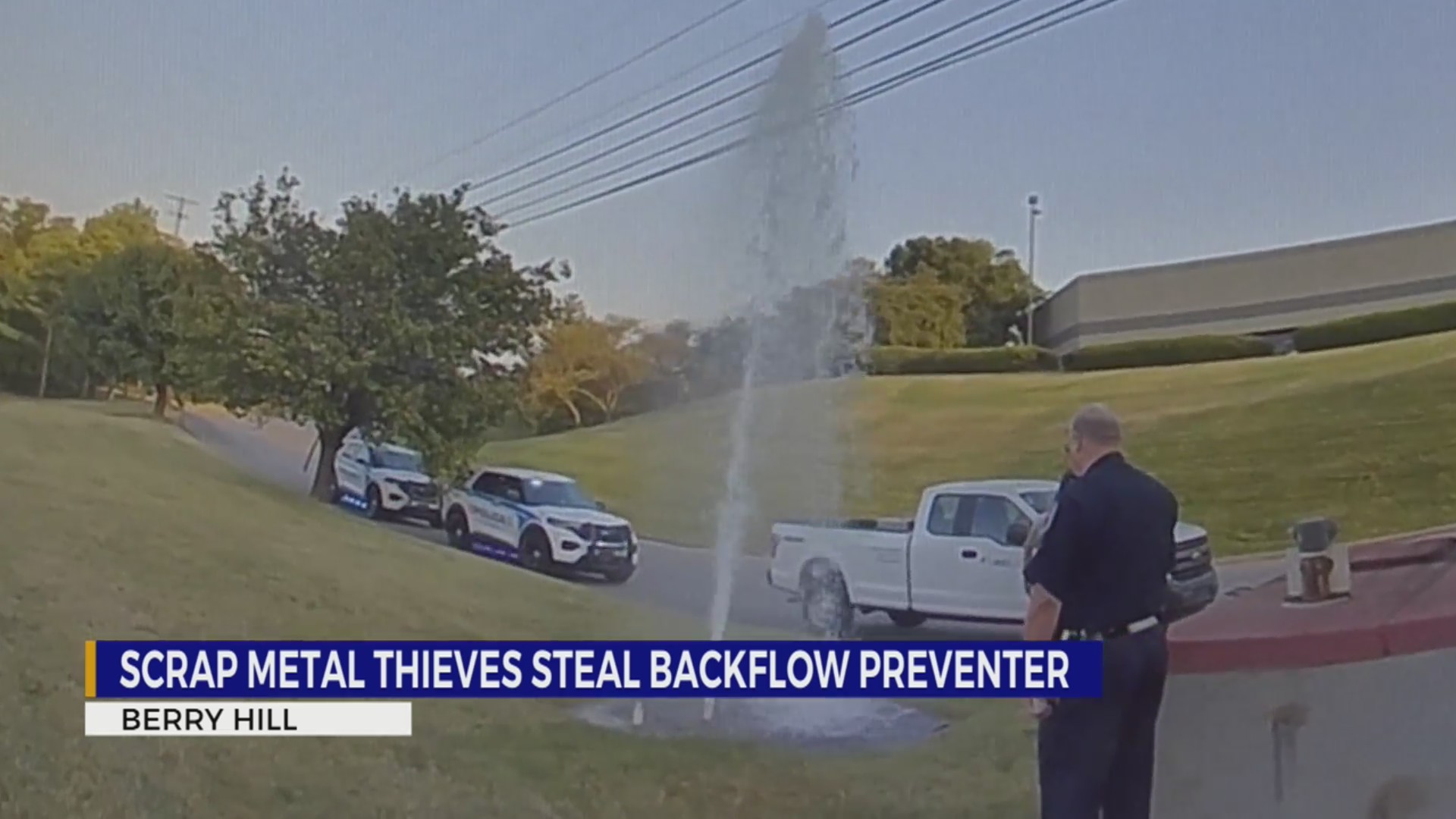 Scrap metal thieves steal backflow preventer, cause geyser in Berry ...
