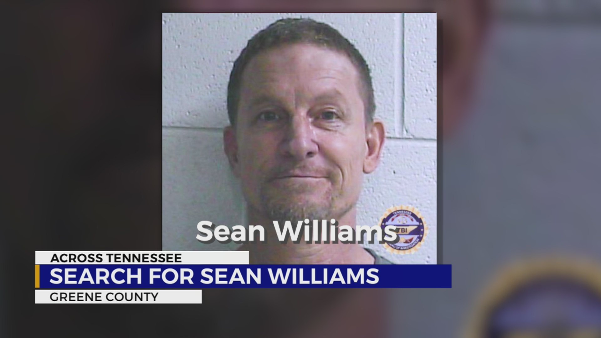 TN Most Wanted: Search for Sean Williams – WKRN News 2