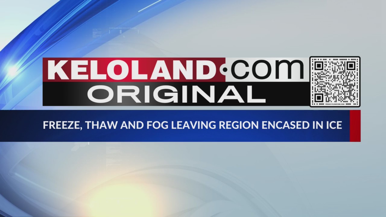 Freeze, thaw and fog leaving region encased in ice – KELOLAND.com