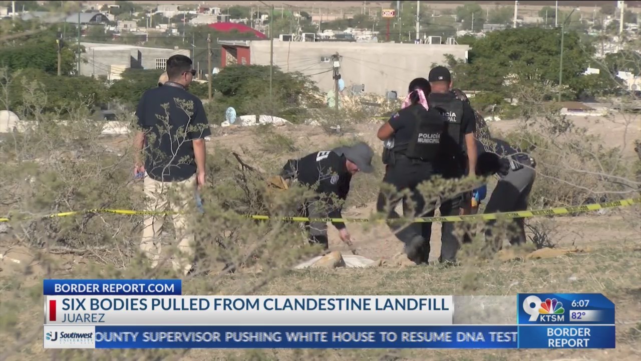 Six bodies pulled from clandestine landfill in Juarez – KSNT 27 News Six bodies pulled from clandestine landfill in Juarez – KSNT 27 News