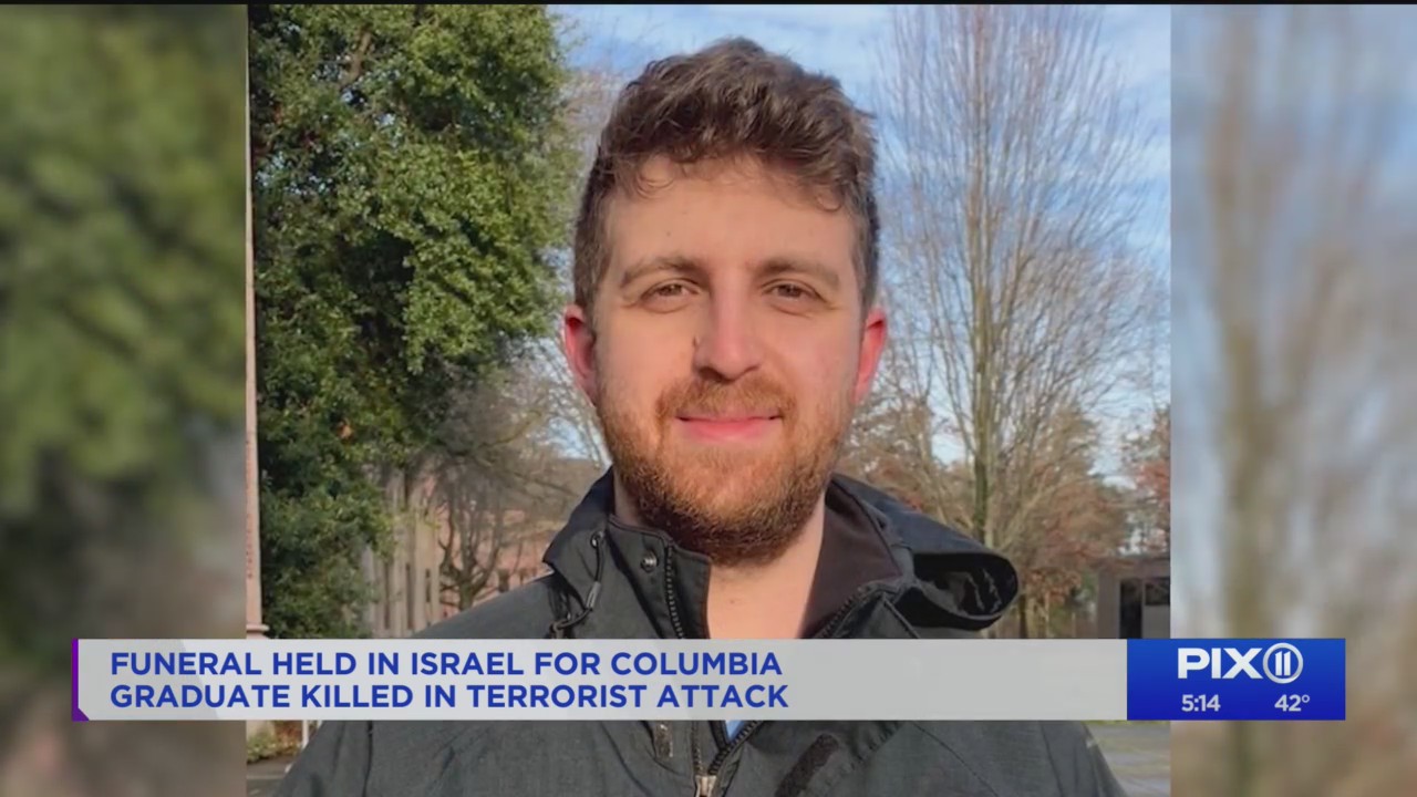 Funeral held for Columbia graduate killed in West Bank – PIX11