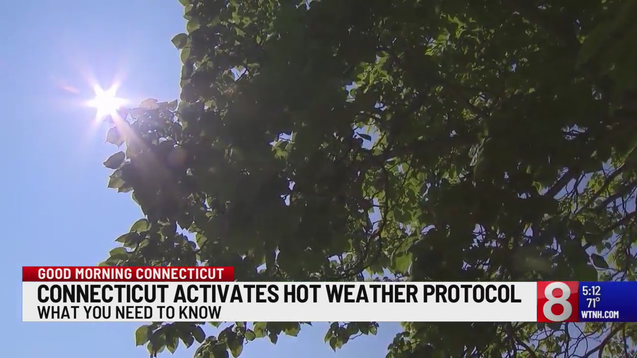 Connecticut activates hot weather protocol: What you need to know ...
