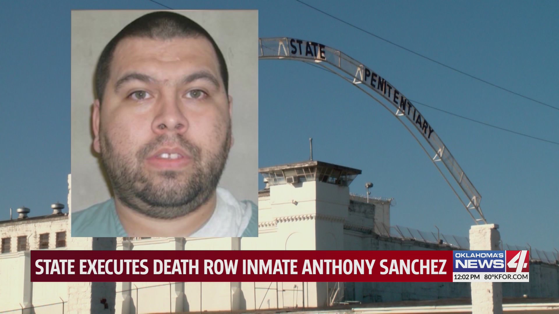 State of Oklahoma executes death row inmate Anthony Sanchez – KFOR.com ...