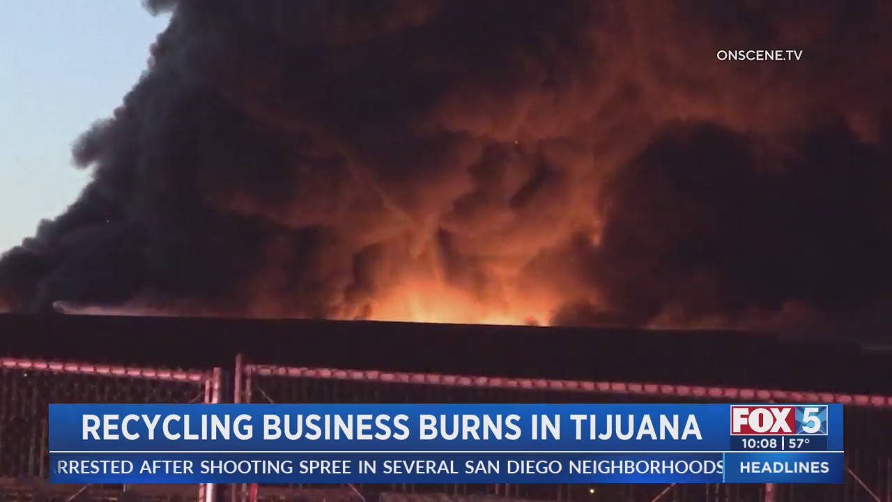 Recycling Business Burns in Tijuana – FOX 5 San Diego & KUSI News