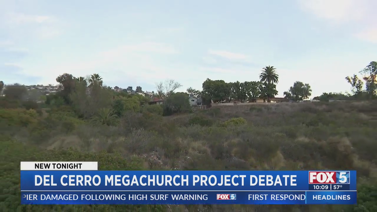 Del Cerro Residents Debate Over Megachurch Project – FOX 5 San Diego & KUSI News