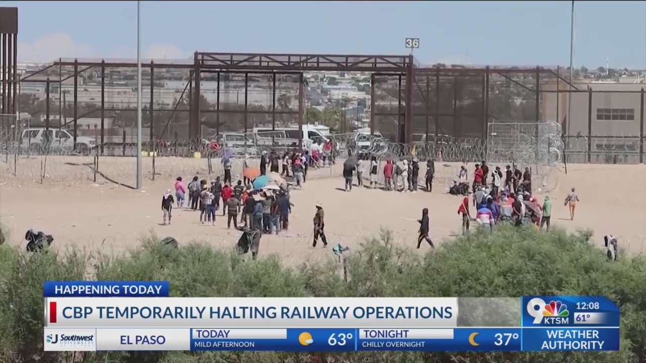 CBP temporarily halting railway operations in El Paso, Eagle Pass ...