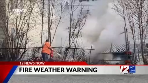 Fire weather warning in effect as dry, warm weather hits Rhode Island ...