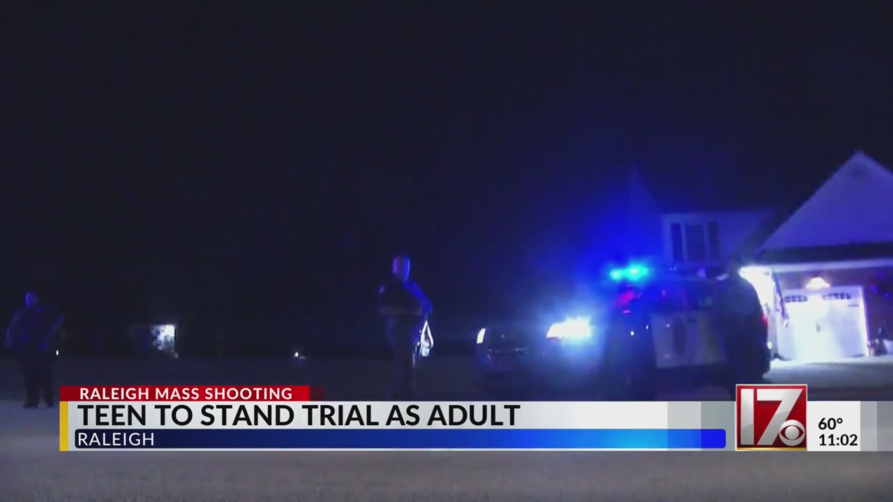 Teen to stand trial as adult in connection to Raleigh mass shooting – CBS17.com