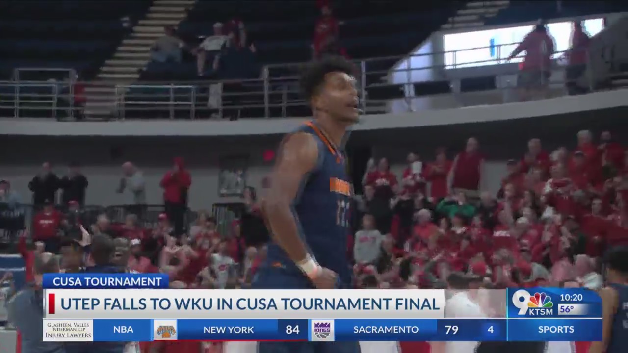 UTEP suffers 78-71 loss to WKU in CUSA Tournament championship – KTSM 9 News