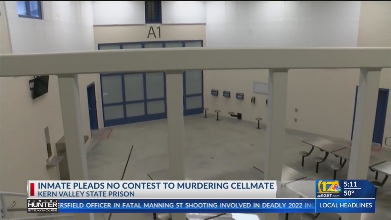 Delano Inmate Pleads No Contest To Strangling Cellmate Kget 17