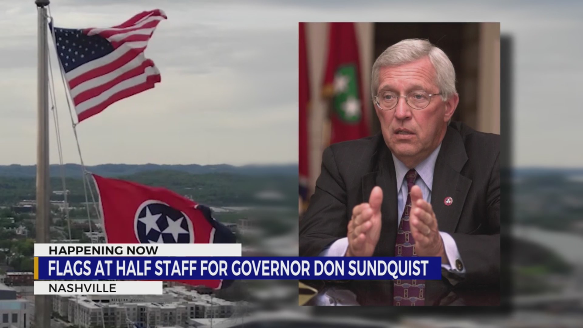 Flags at half-staff for former Tennessee Gov. Don Sundquist – WKRN News 2