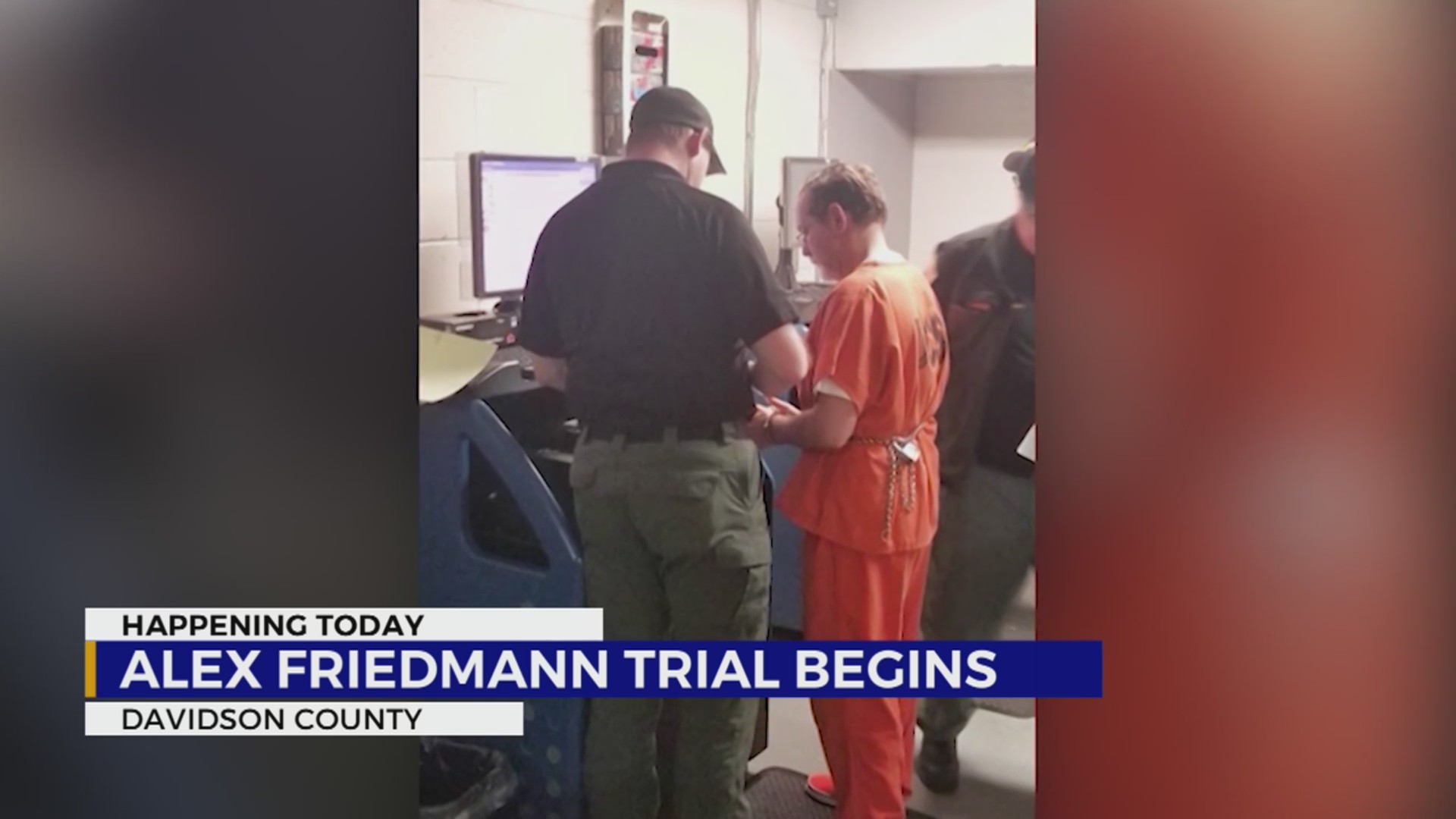 Alex Friedmann trial begins – WKRN News 2