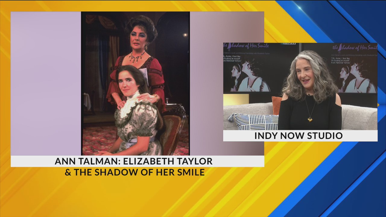 Indy Now, March 9th: Ann Talman gives a preview of her Elizabeth Taylor ...