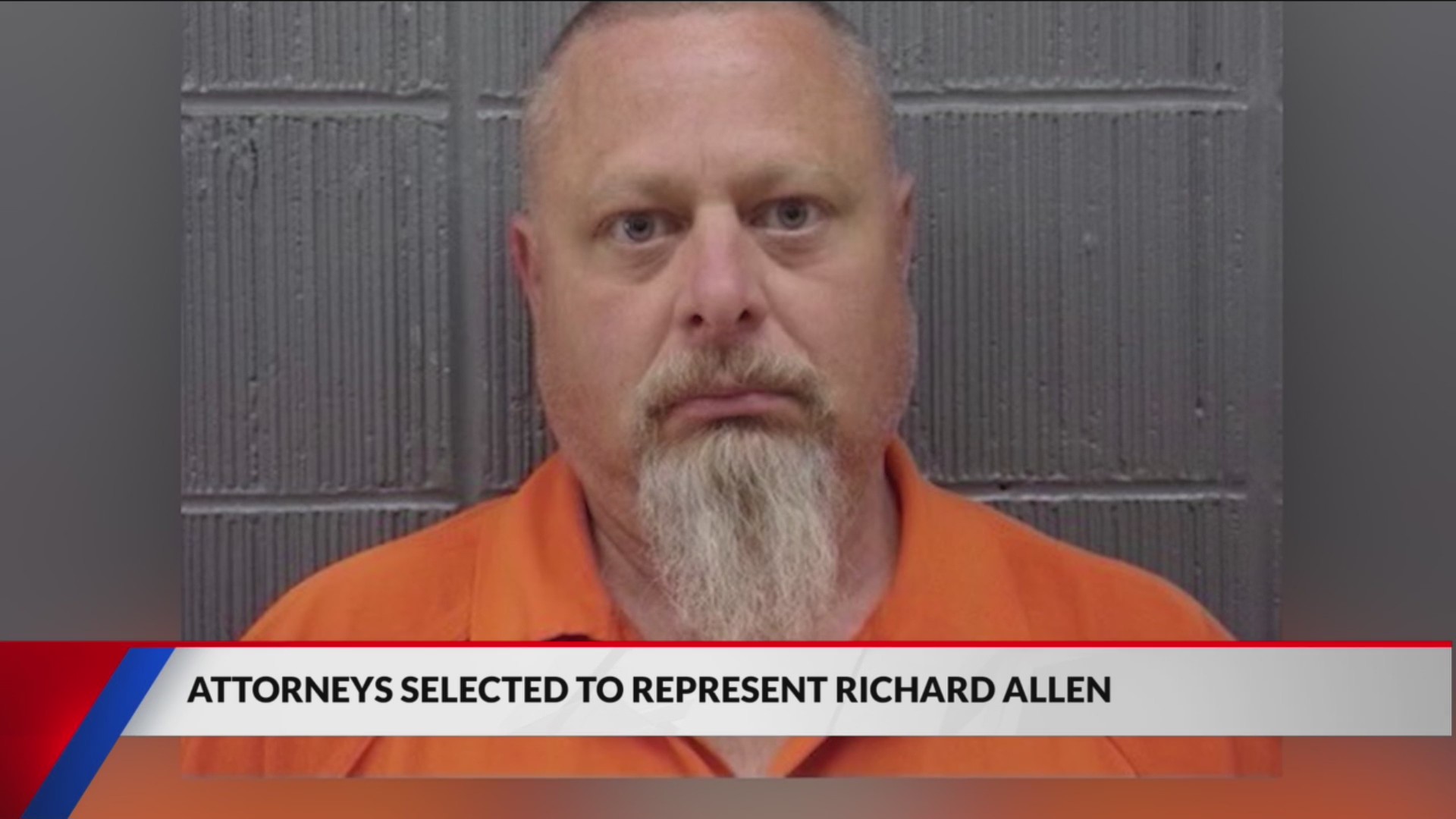 Attorneys selected to represent Richard Allen – Fox 59