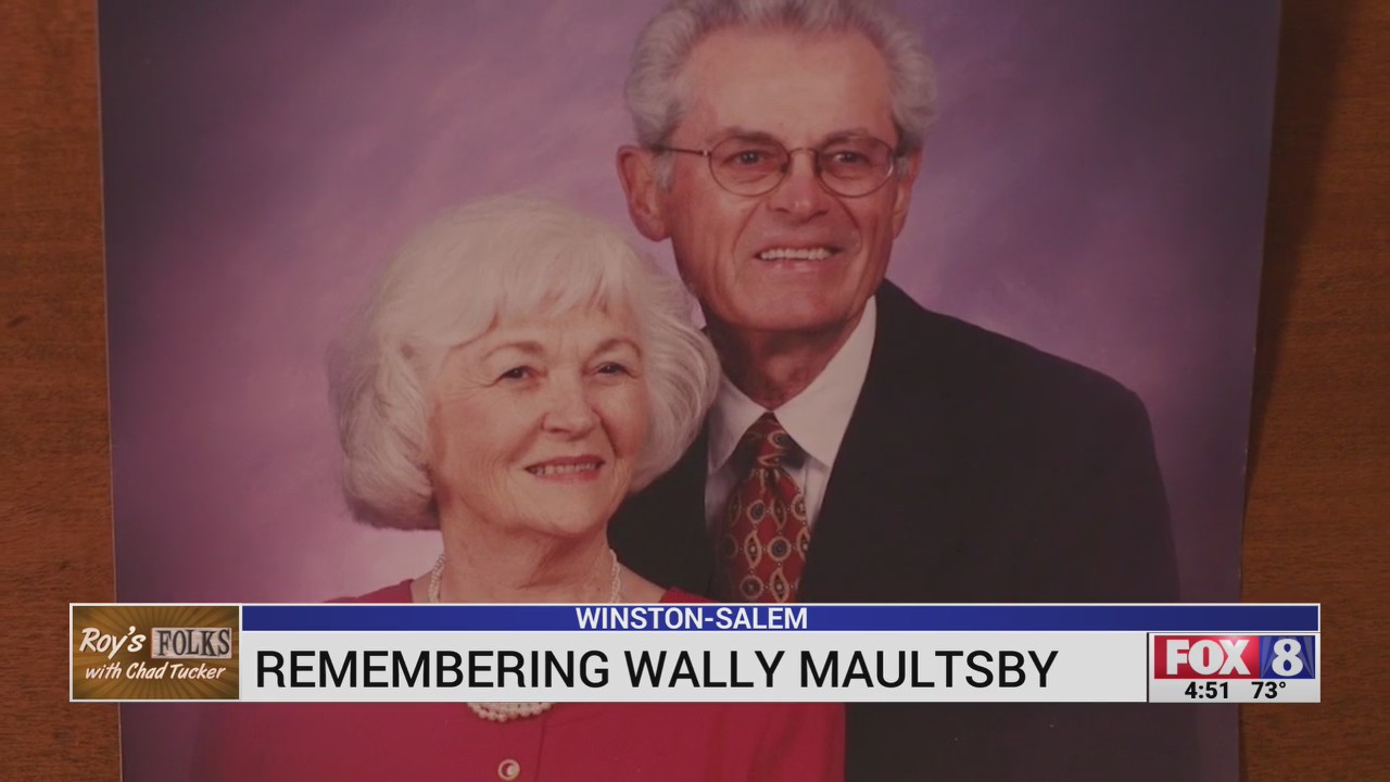 Roy’s Folks: Remembering Wally Maultsby – FOX8 WGHP