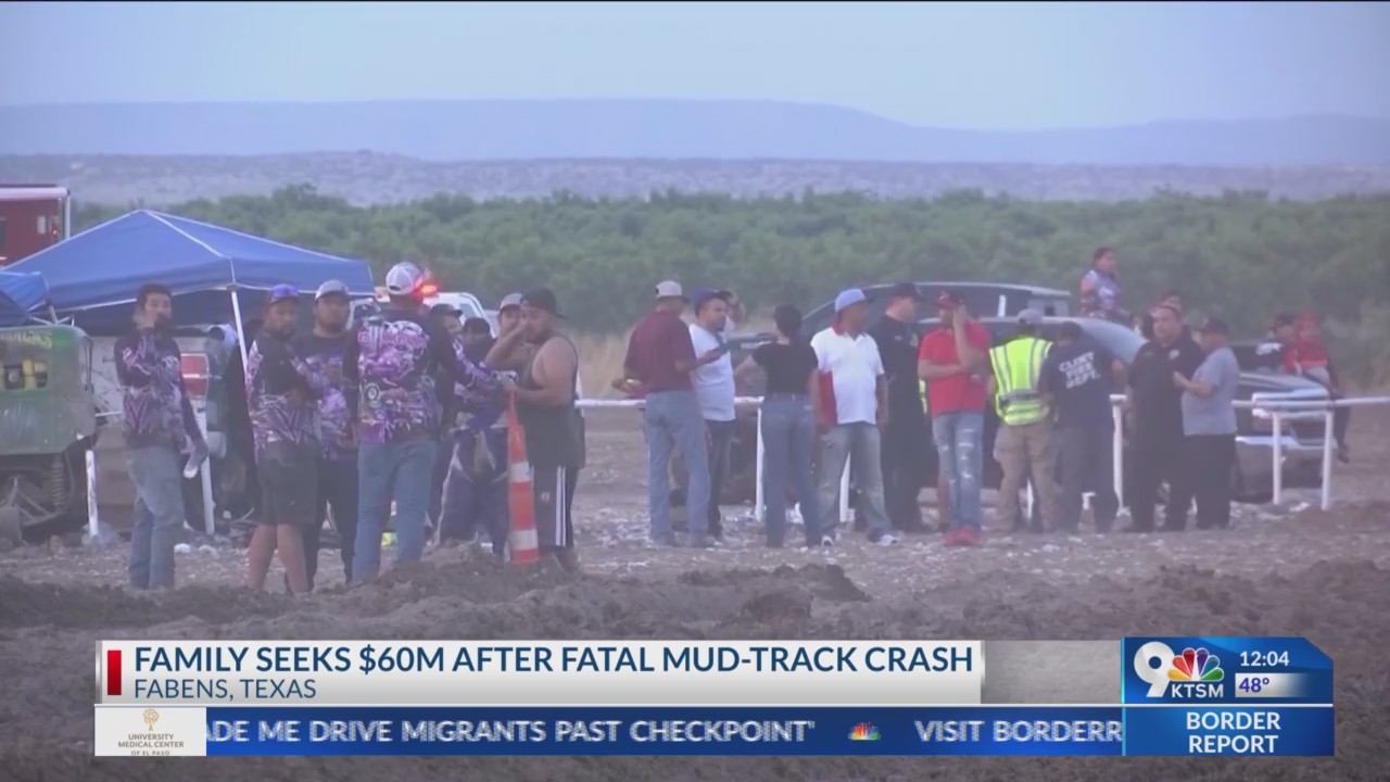 Family, others seek $60M after fatal mud-track crash in Fabens – KTSM 9 News