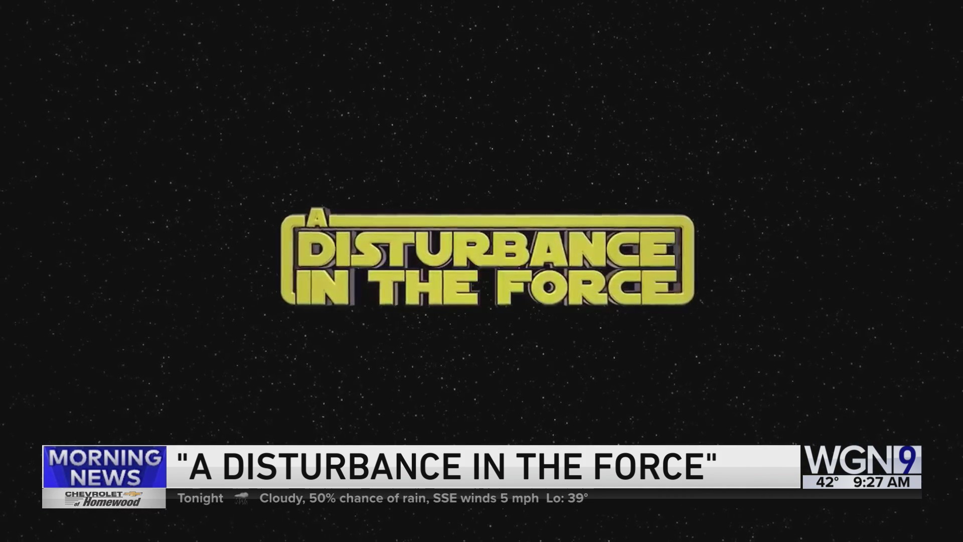“A Disturbance in the Force” – WGN-TV
