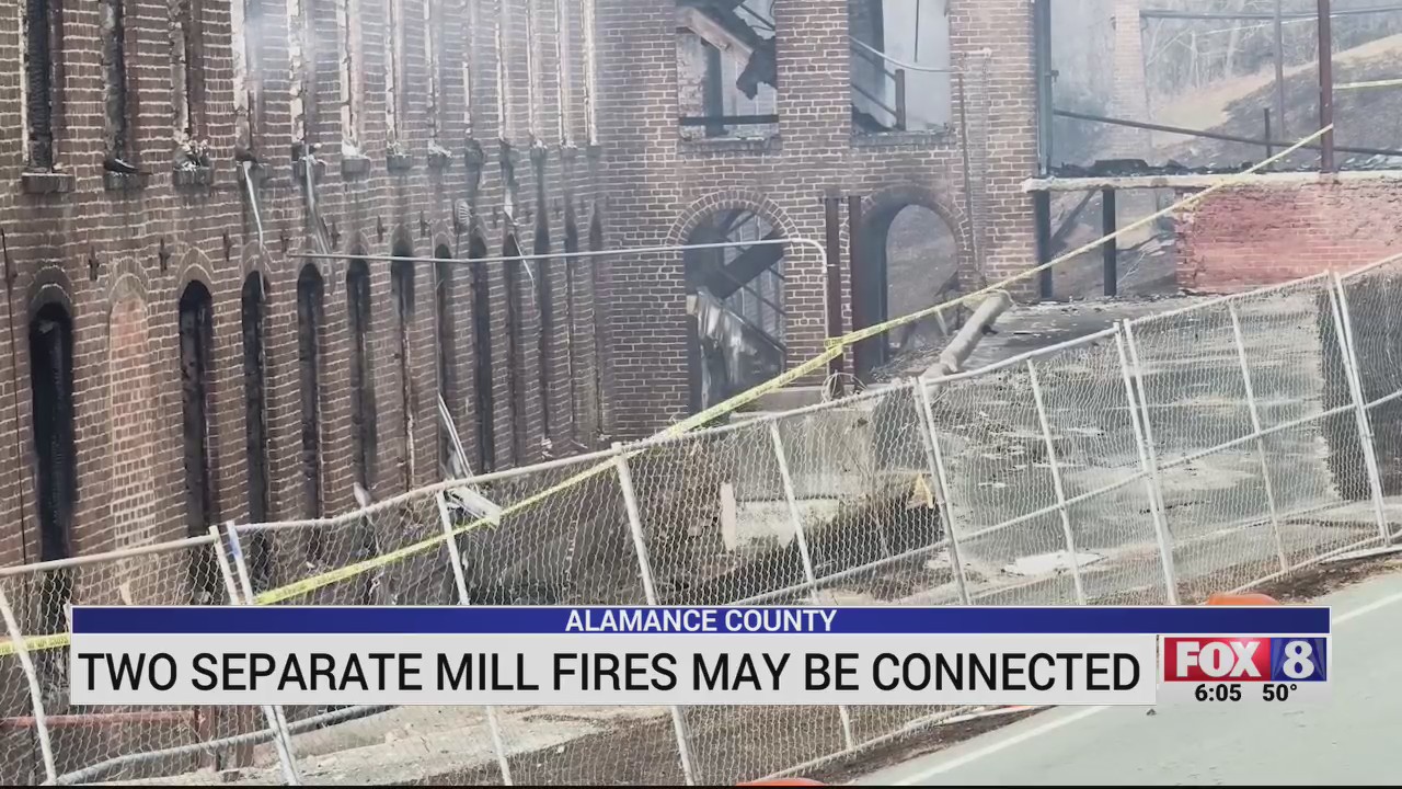 Two separate mill fires in Alamance County may be connected – FOX8 WGHP