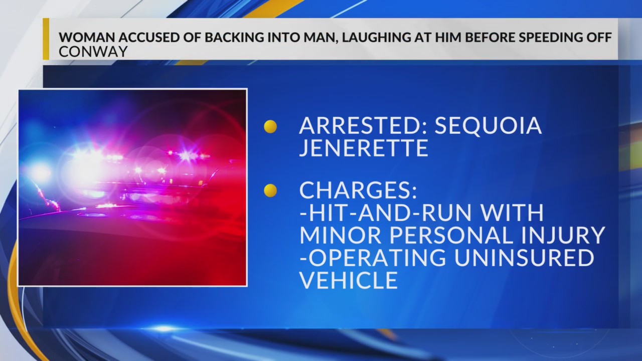 Conway woman accused of backing into man, laughing at him before ...