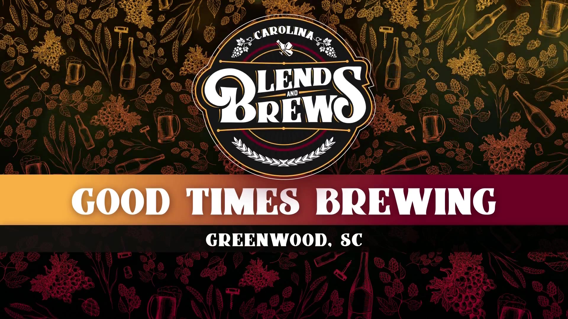 Carolina Blends and Brews: Good Times Brewing – WSPA 7NEWS