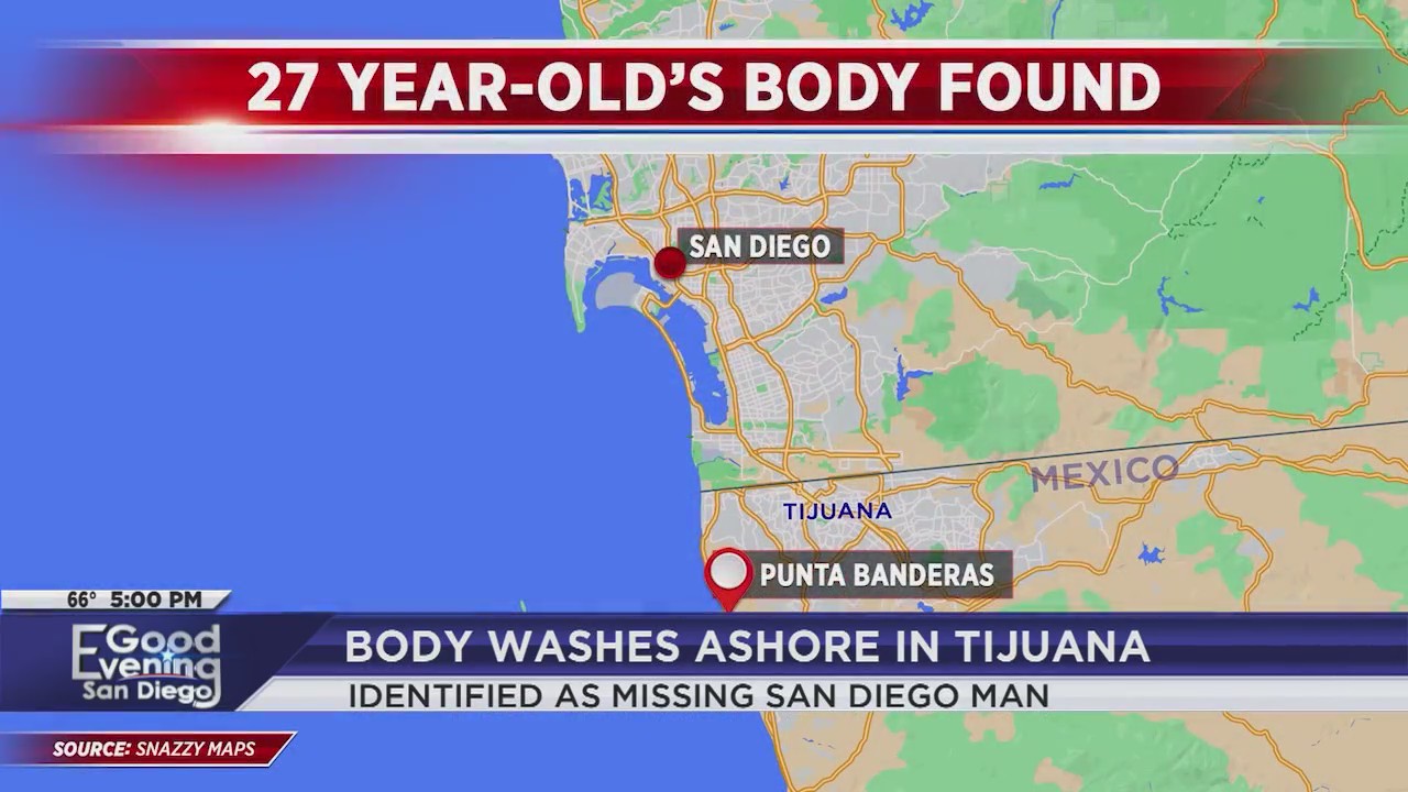 Missing man’s body found in Tijuana – FOX 5 San Diego & KUSI News