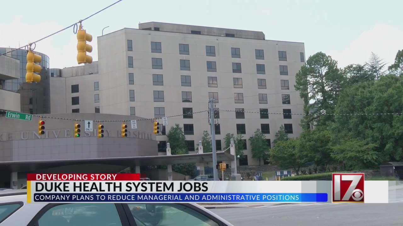 Duke Health System cutting 280 positions, officials say – CBS17.com