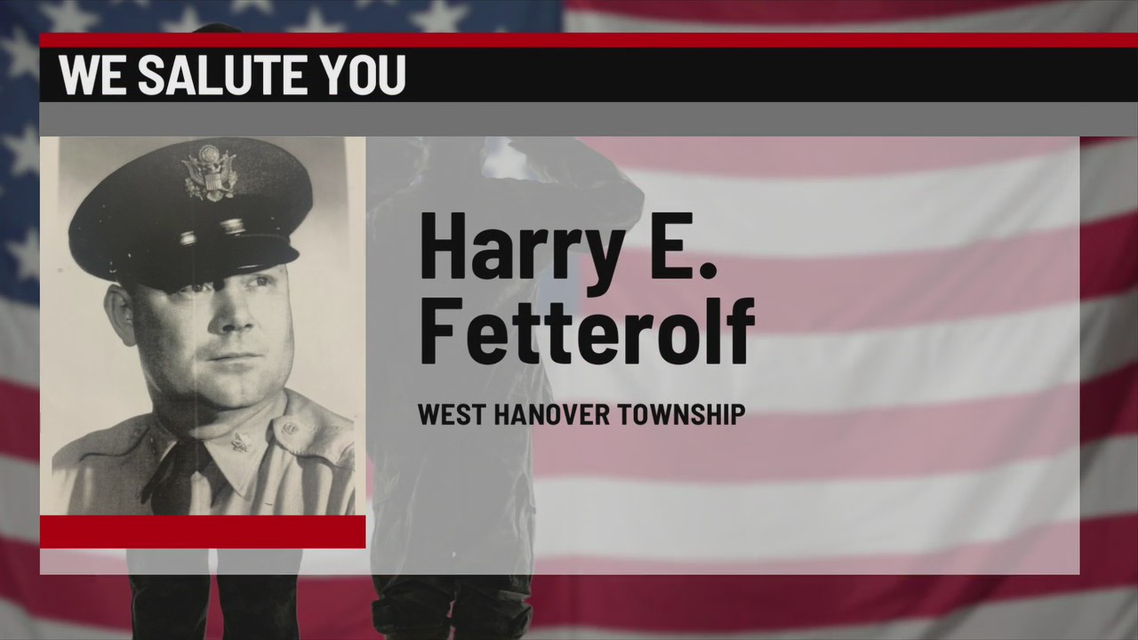 We Salute You: Harry E. Fetterolf – ABC27