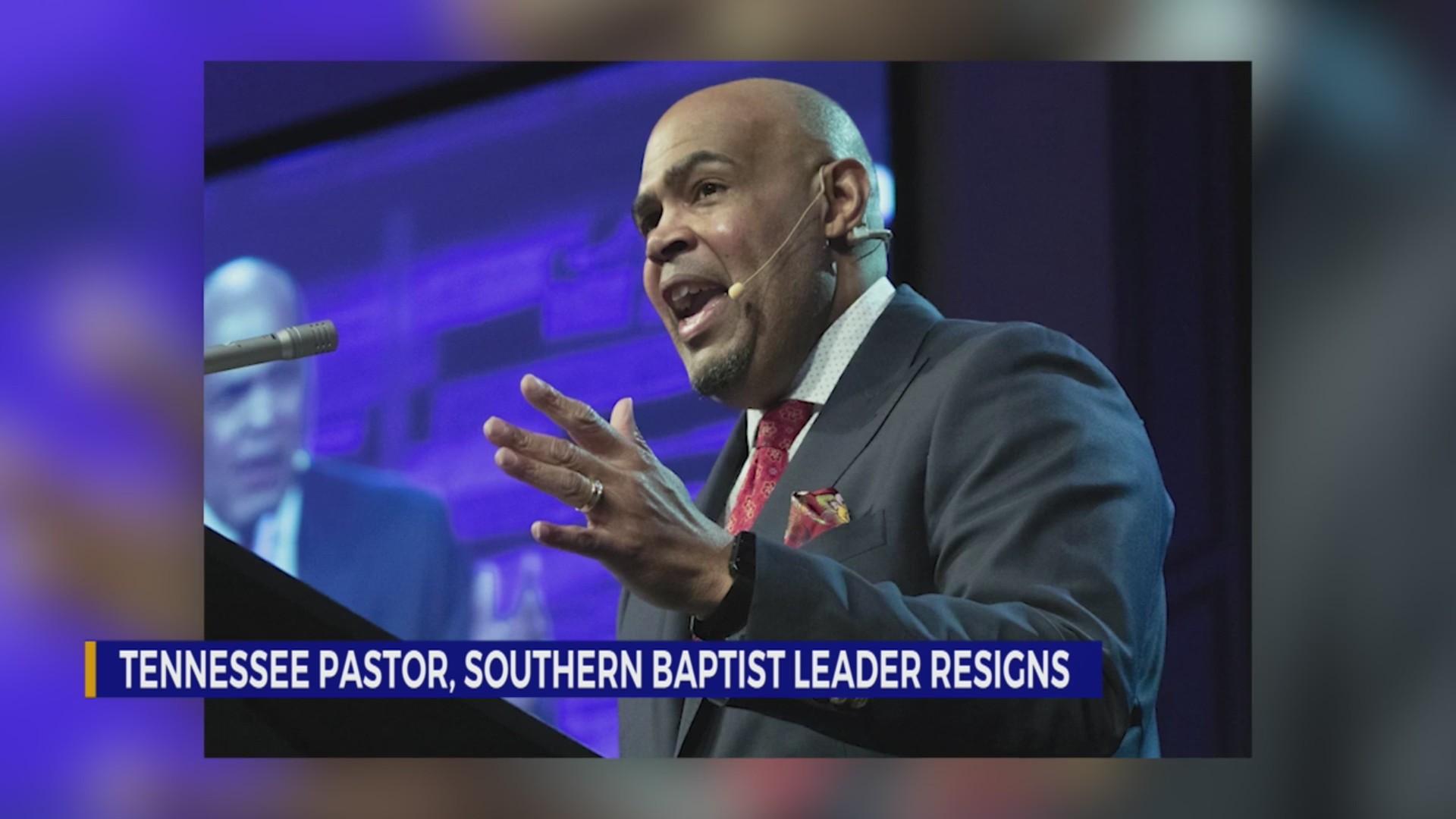 Tennessee pastor, Southern Baptist leader resigns – WKRN News 2