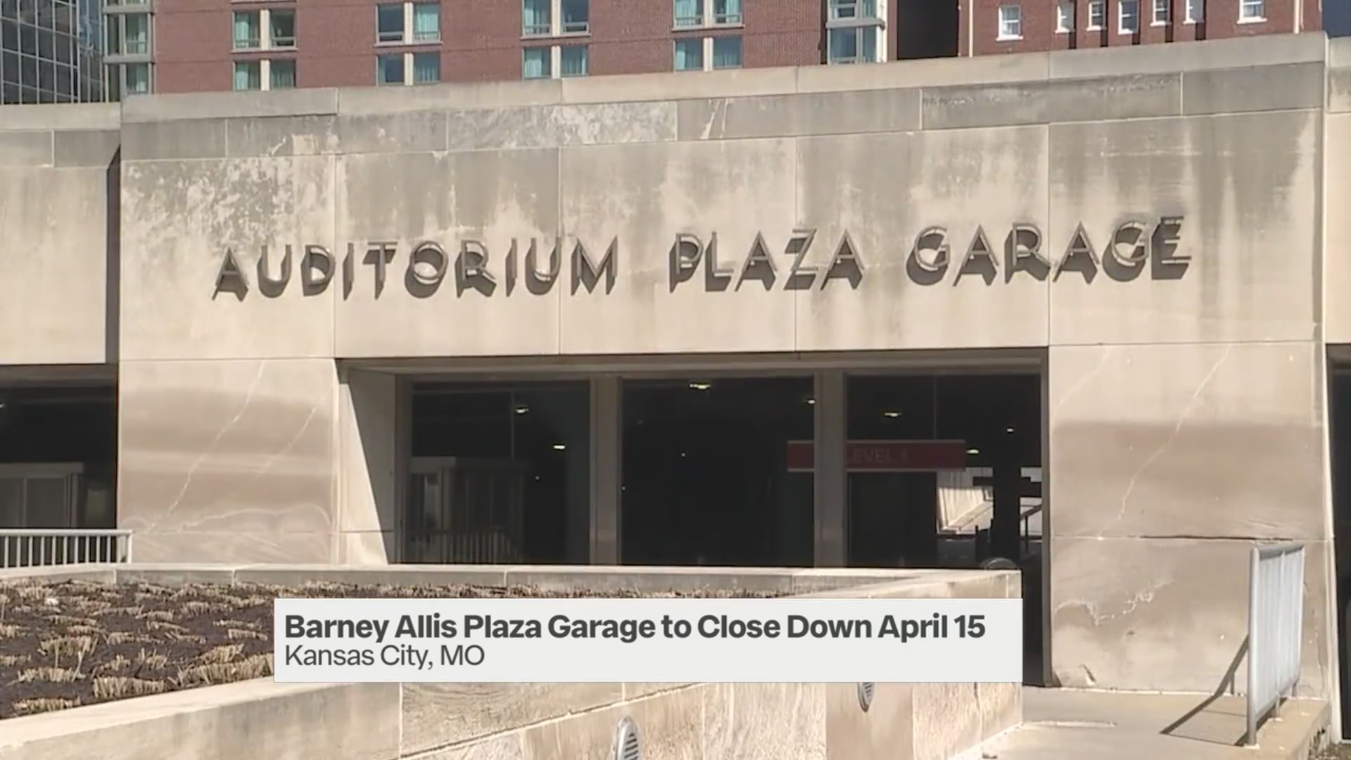 Kansas City to close Barney Allis Plaza parking garage – FOX 4 Kansas ...