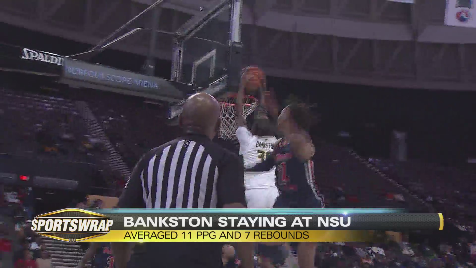 Bankston staying, Hawkins going after historic NSU basketball season ...