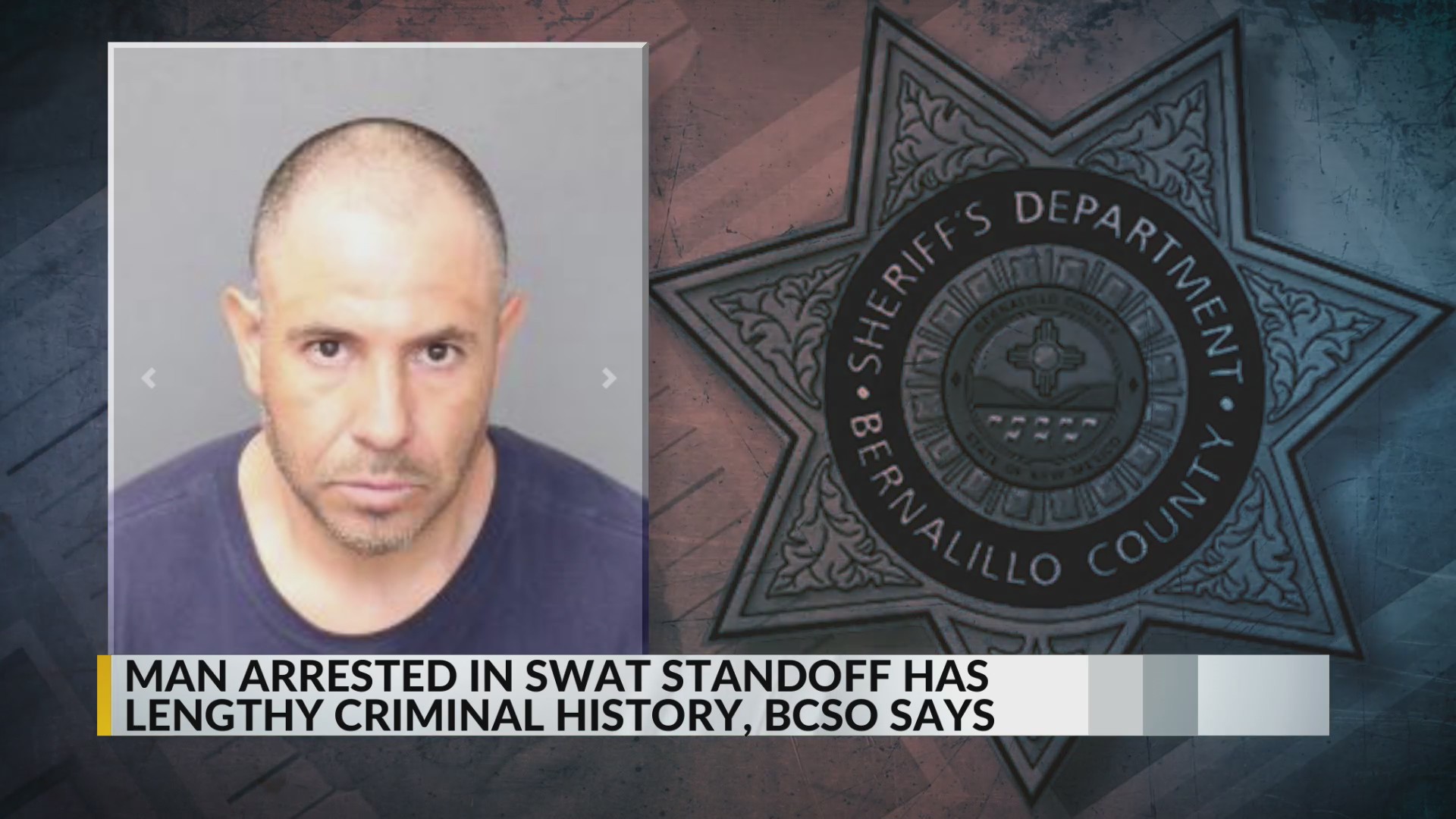 Man arrested in Bernalillo County Sheriff’s Office SWAT standoff has ...