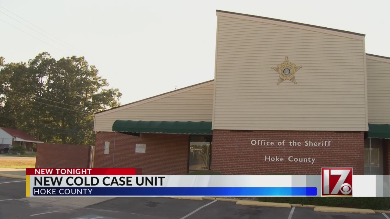 Hoke County Sheriff’s Office creates new ‘Cold Case Unit’ – CBS17.com